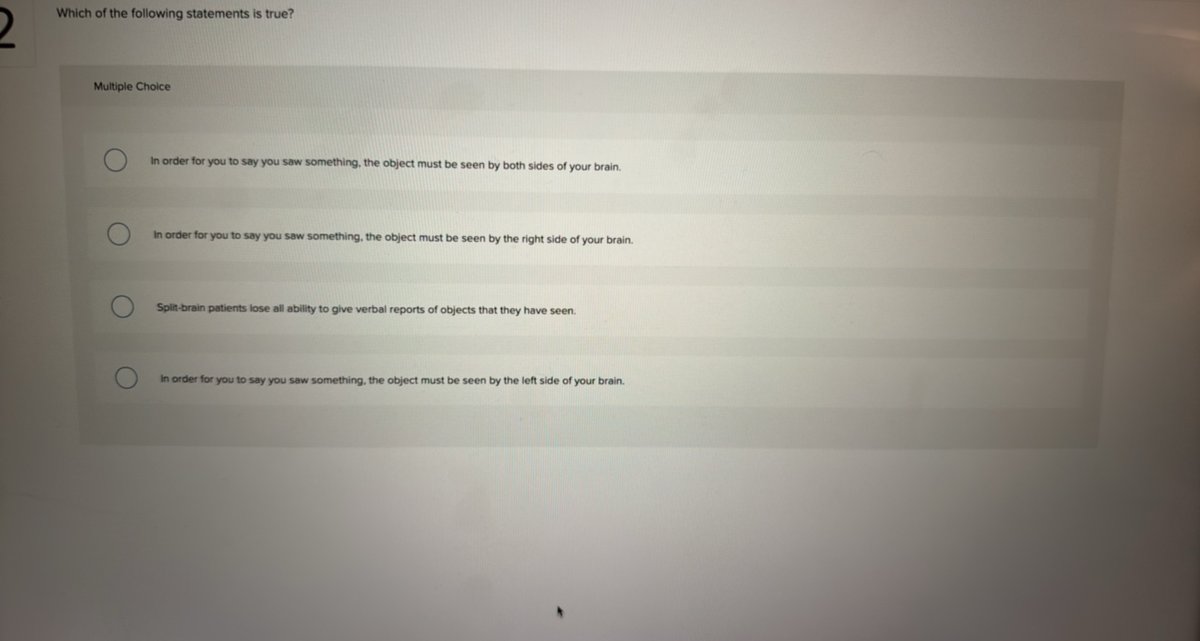 Which of the following statements is true? Multiple Choice In order for..