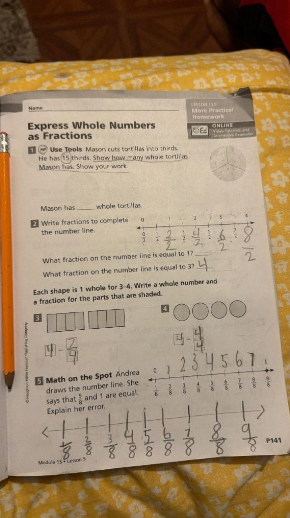 Express Whole Numbers as Fractions Mason cuts tortillas into thirds. He
