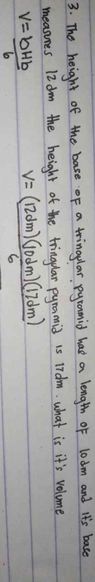 The height of the base of a triangular pyramid has a length of 10 dm and