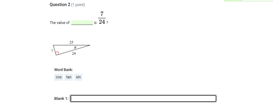 The value of __ is 7/24? [Diagram of a right-angled triangle with sides