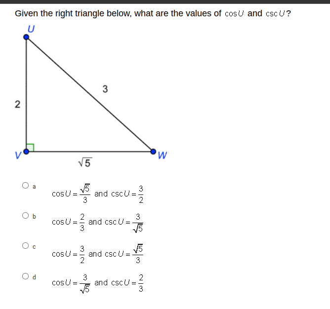 Given the right triangle below, what are the values of cos U and csc U?
