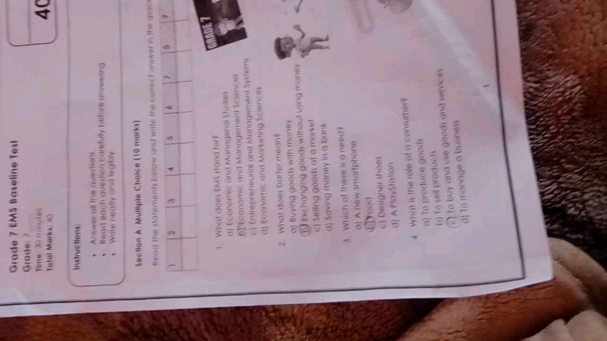Grade 7 EMS Baseline Test Grade: 7 Time: 30 minutes Total Marks: 40 Inst..