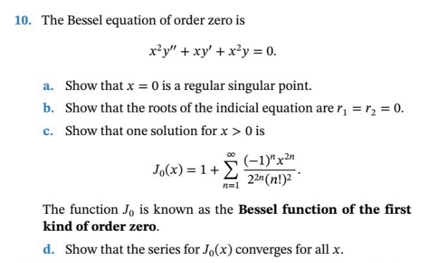 The Bessel equation of order zero is x^2y'' + xy' + x^2y = 0. a. Show t..