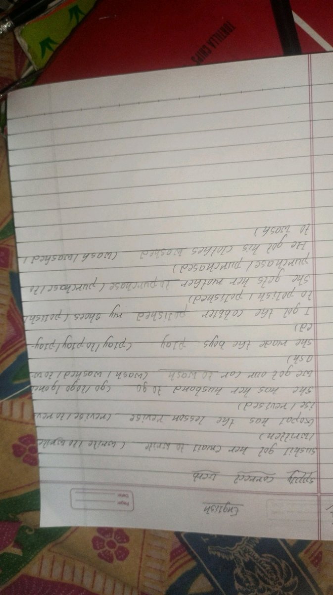 Apply correct verb: Sushit got her email to write (written) Gopal has th..
