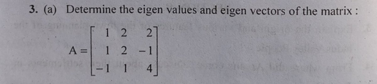 Determine the eigenvalues and eigenvectors of the matrix: A = 1 2 2..