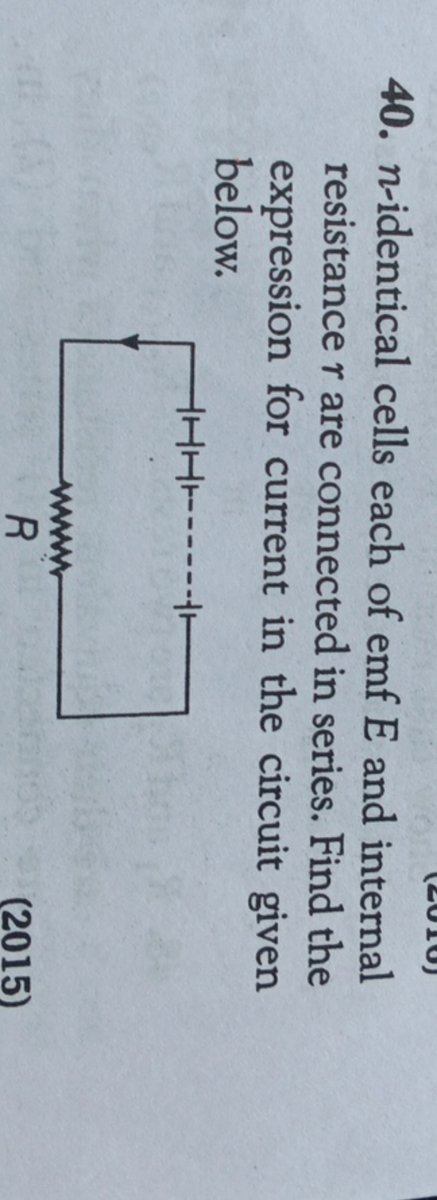 n-identical cells each of emf E and internal resistance r are connected i..
