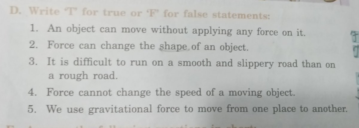 D. Write 'T' for true or 'F' for false statements: An object can move wit..