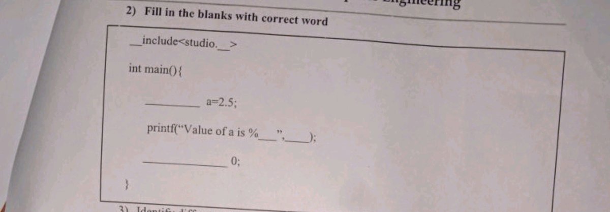 Fill in the blanks with the correct word: c _include int main(){ __ a=..