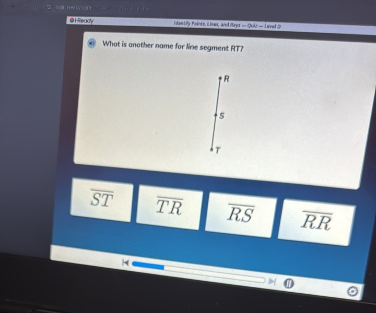 What is another name for line segment RT? (Diagram shows a line segment