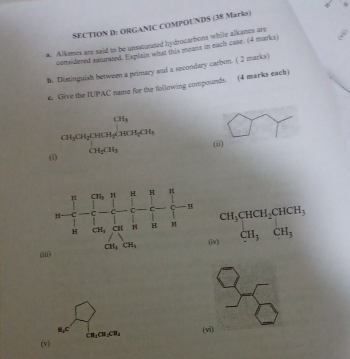 SECTION D: ORGANIC COMPOUNDS (38 Marks) a. Alkenes are said to be unsatur..