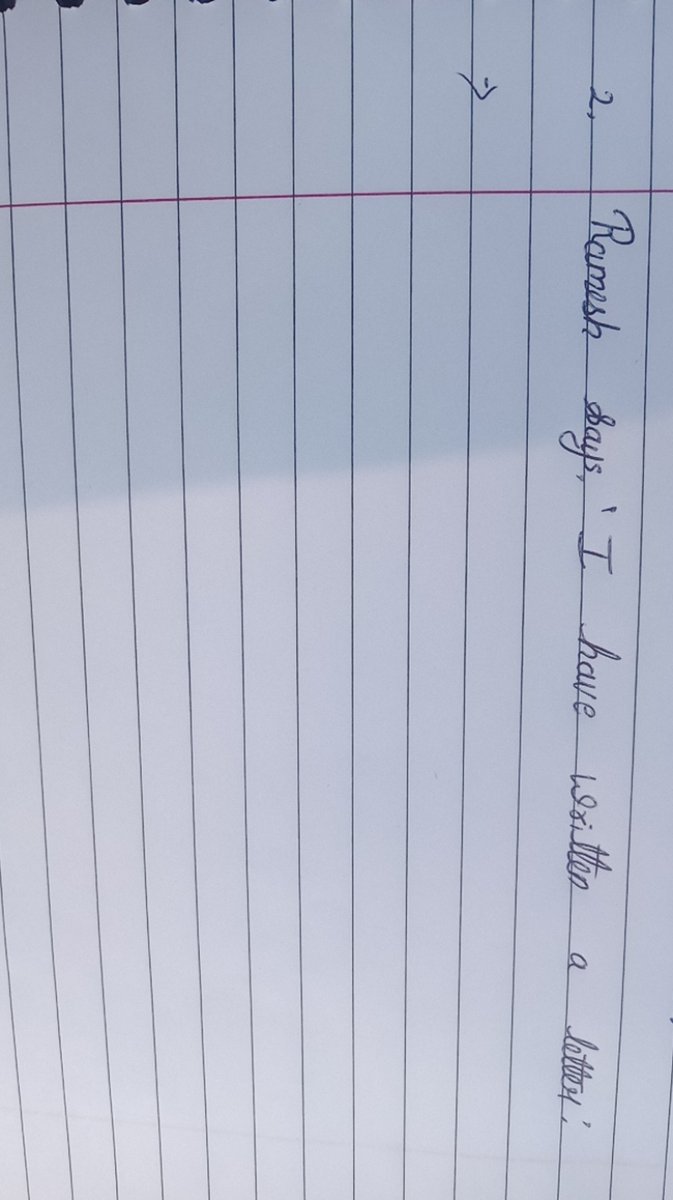 Ramesh says, 'I have written a letter'. | Filo