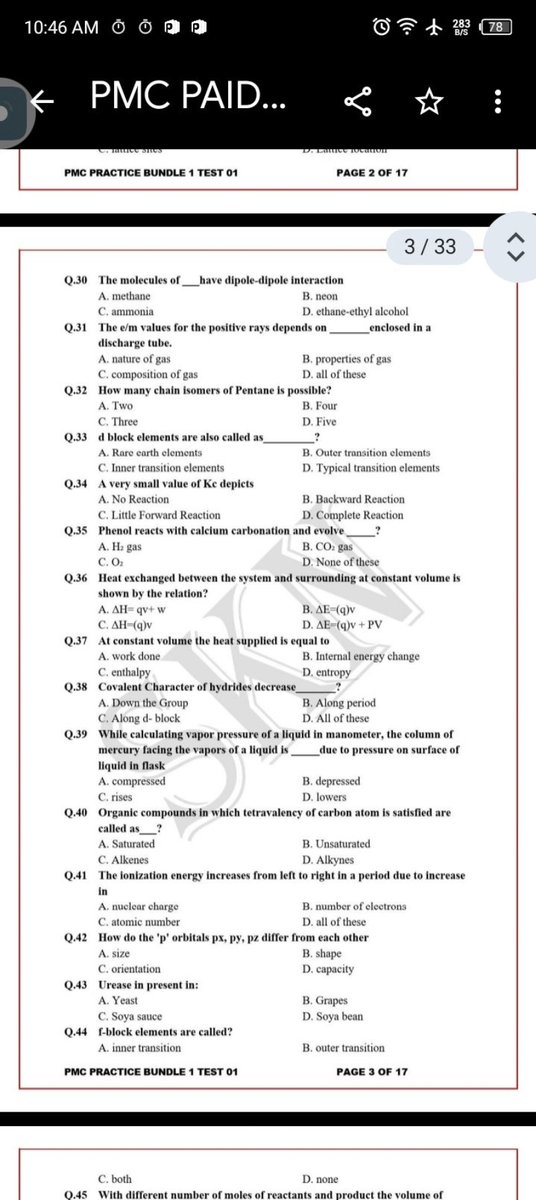Q.30 The molecules of __ have dipole-dipole interaction A. methane B. neo..