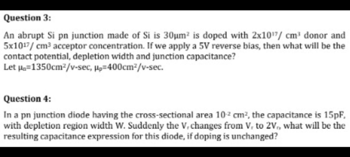 Question 3: An abrupt Si pn junction made of Si is 30µm² is doped with 2x..