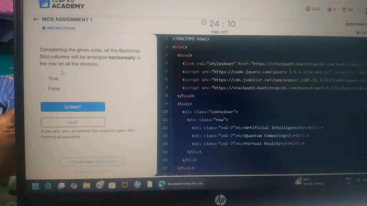 Considering the given code, all the Bootstrap Grid columns will be arrang..