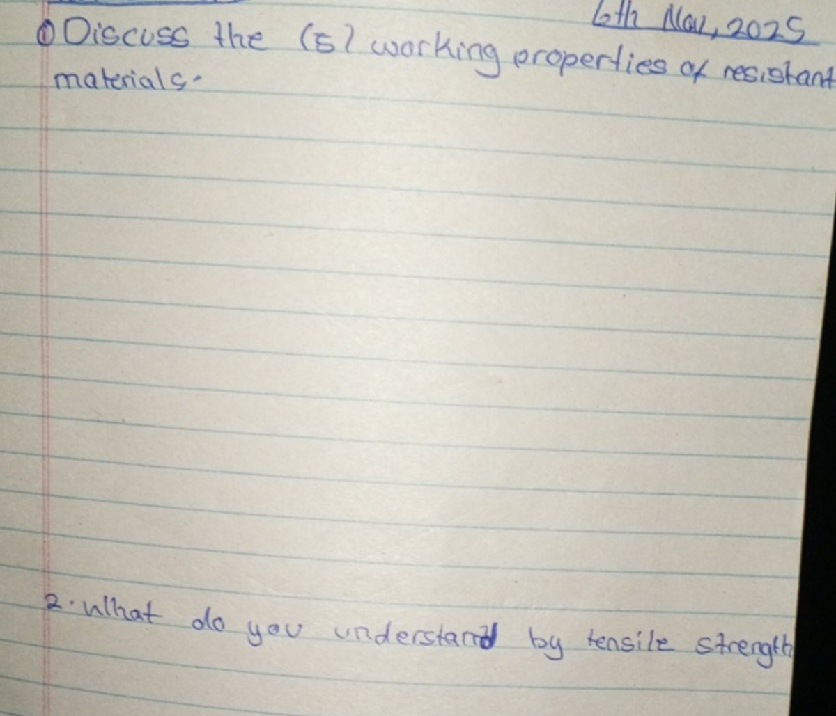Discuss the working properties of resistant materials. What do you unders..