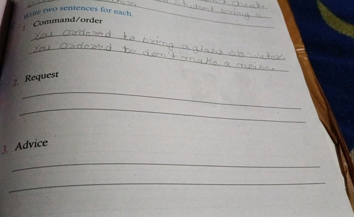 Write two sentences for each: Command/order You ordered to bring a gl..