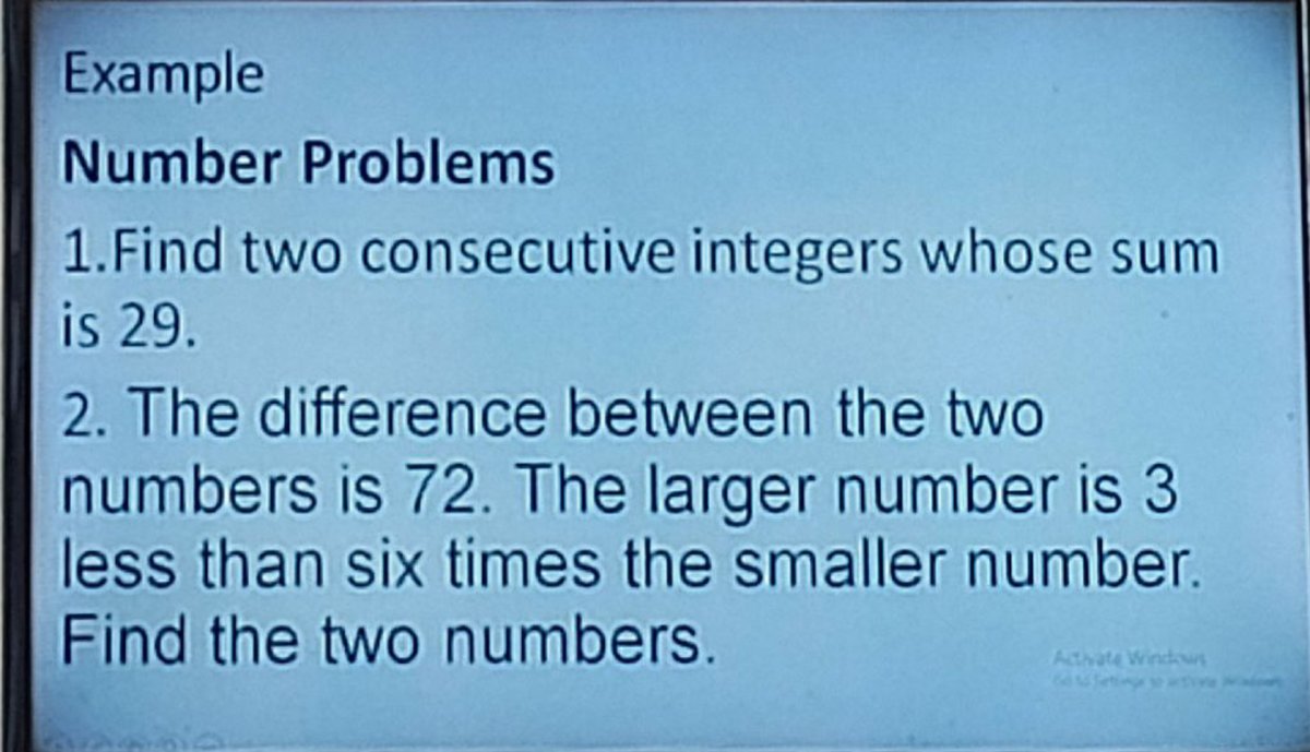 Example Number Problems Find two consecutive integers whose sum is 29. T..