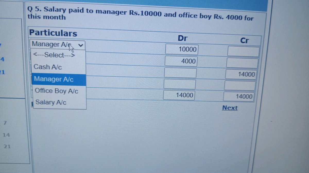 Q 5. Salary paid to manager Rs.10000 and office boy Rs. 4000 for this mon..