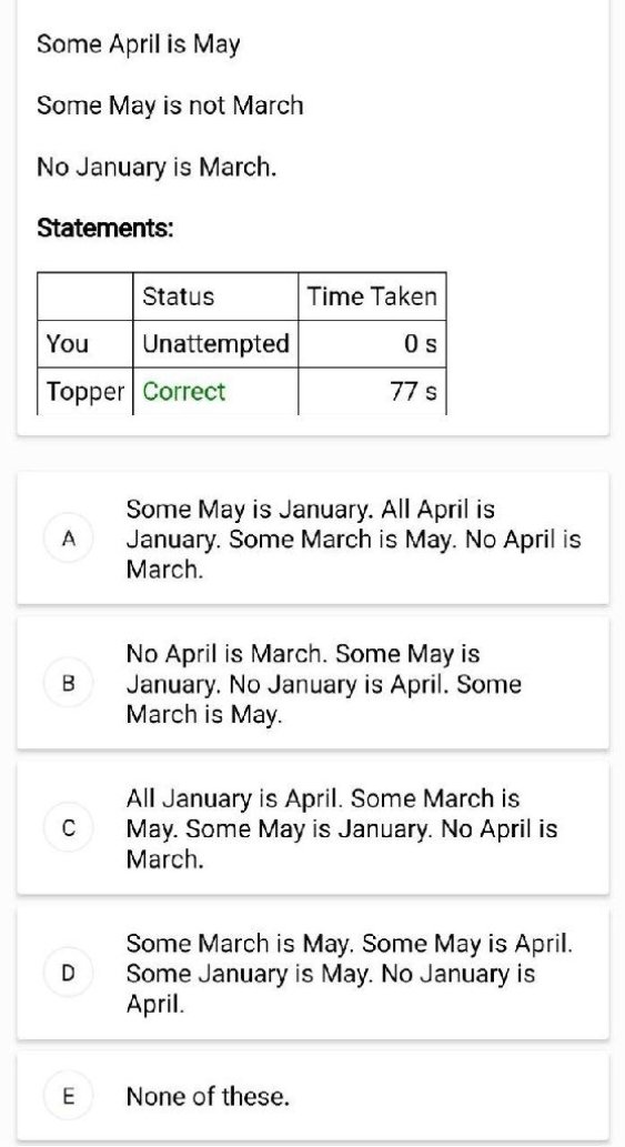 Some April is May. Some May is not March. No January is March. Statement..