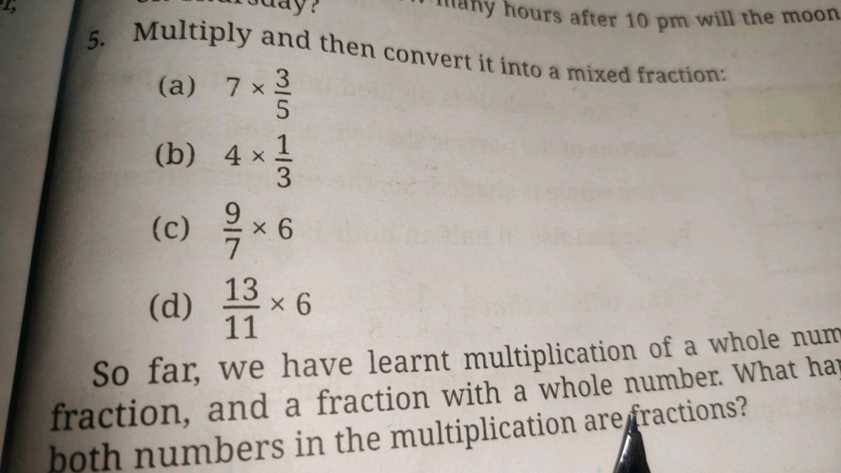 Multiply and then convert it into a mixed fraction: (a) 7 \times \frac{3..