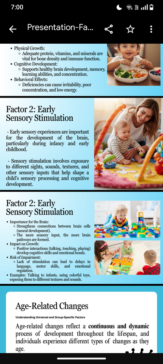 Factor 2: Early Sensory Stimulation How to explain this Early sensory exp..