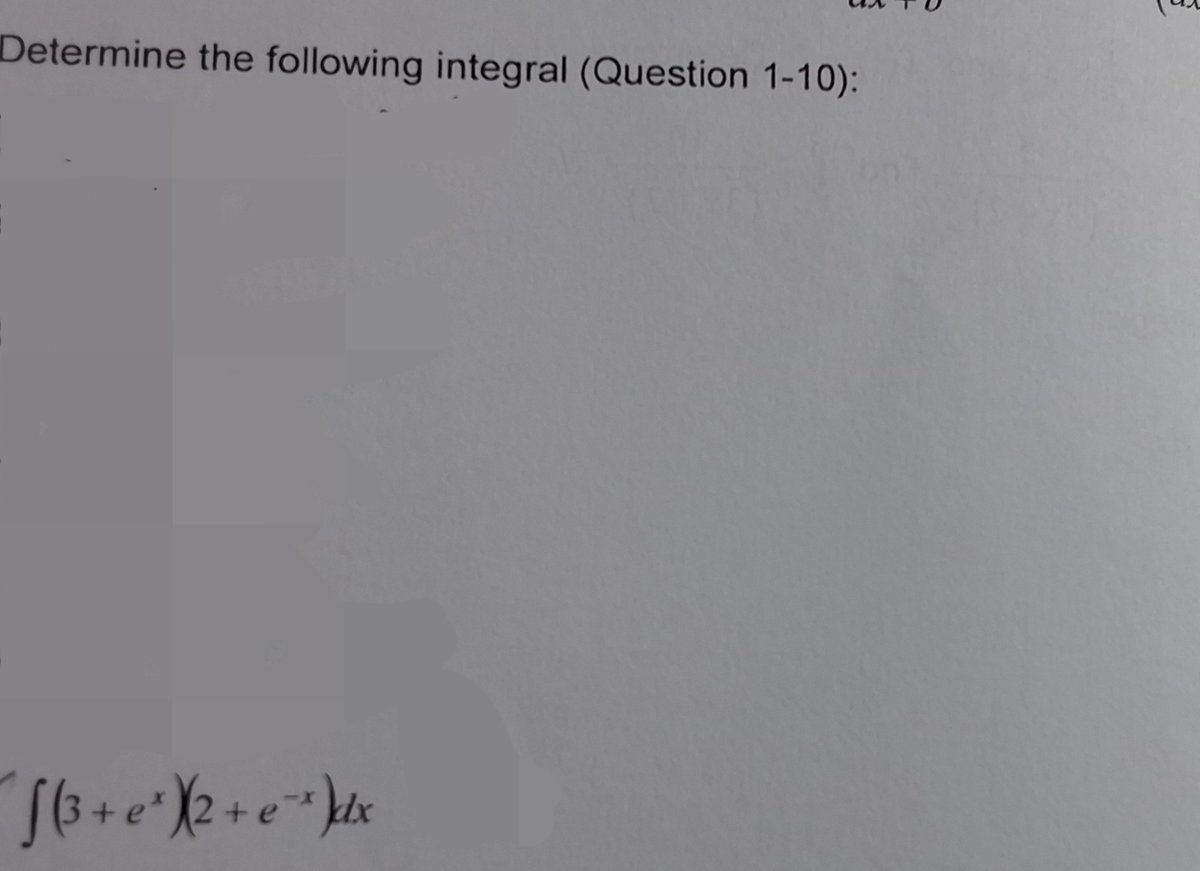 Determine the following integral: \int (3 + e^x)(2 + e^{-x}) dx | Filo