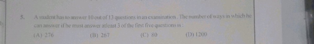 A student has to answer 10 out of 13 questions in an examination. The num..