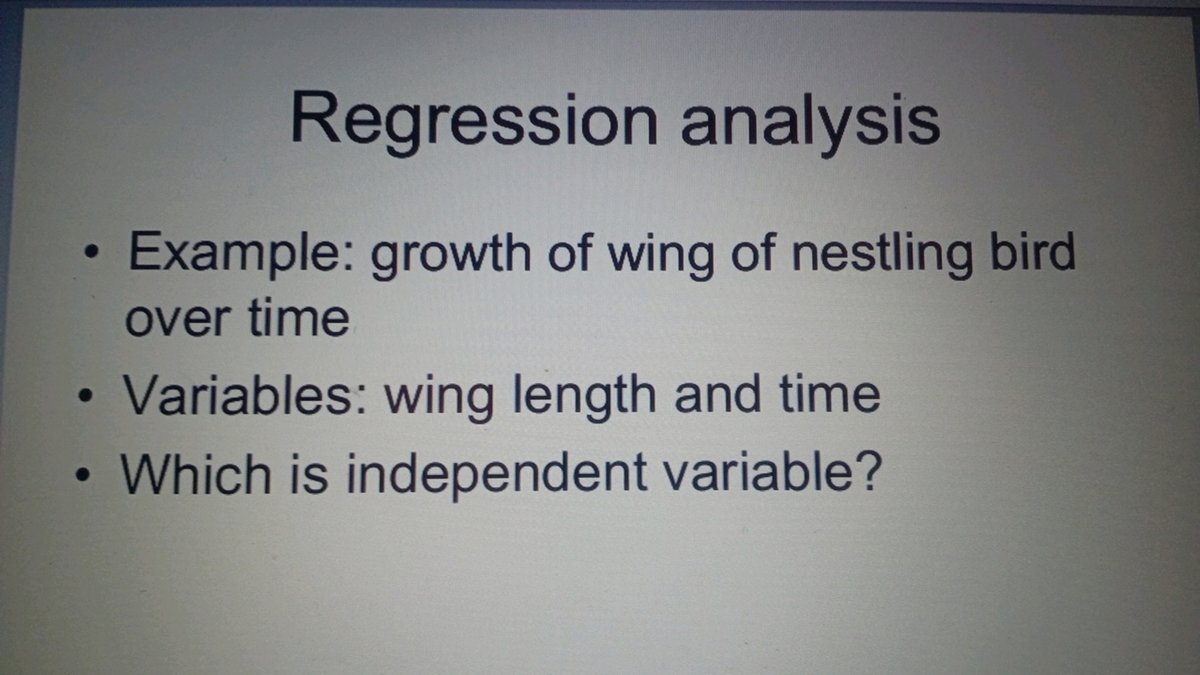 Regression analysis Example: growth of wing of nestling bird over time V..