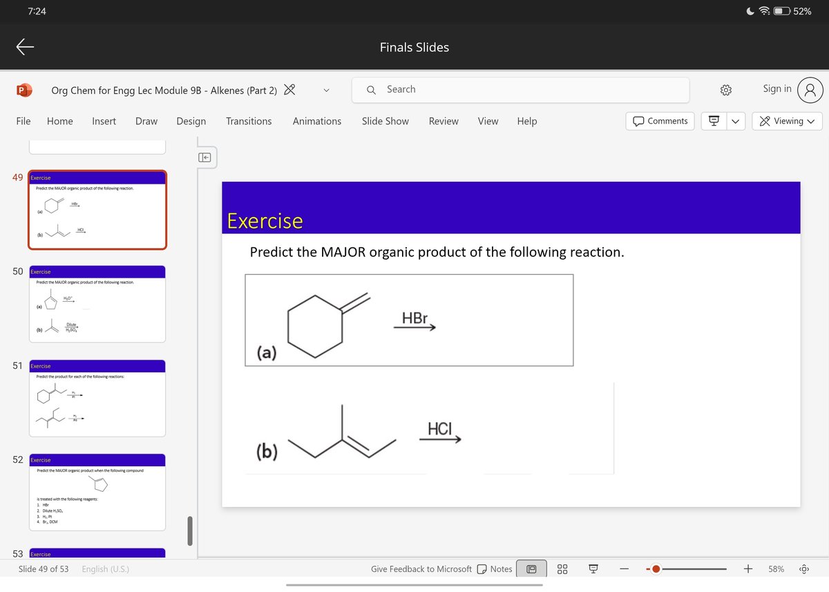 Predict the MAJOR organic product of the following reaction. (a) Cyclohe..