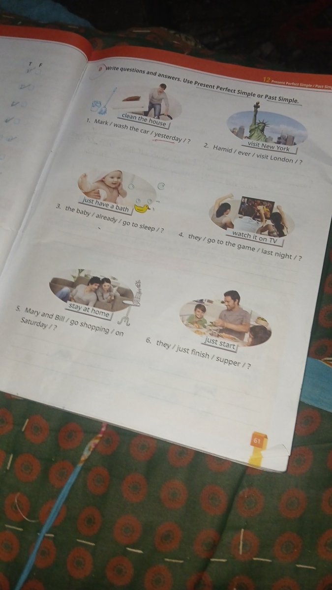 Write questions and answers. Use Present Perfect Simple or Past Simple.