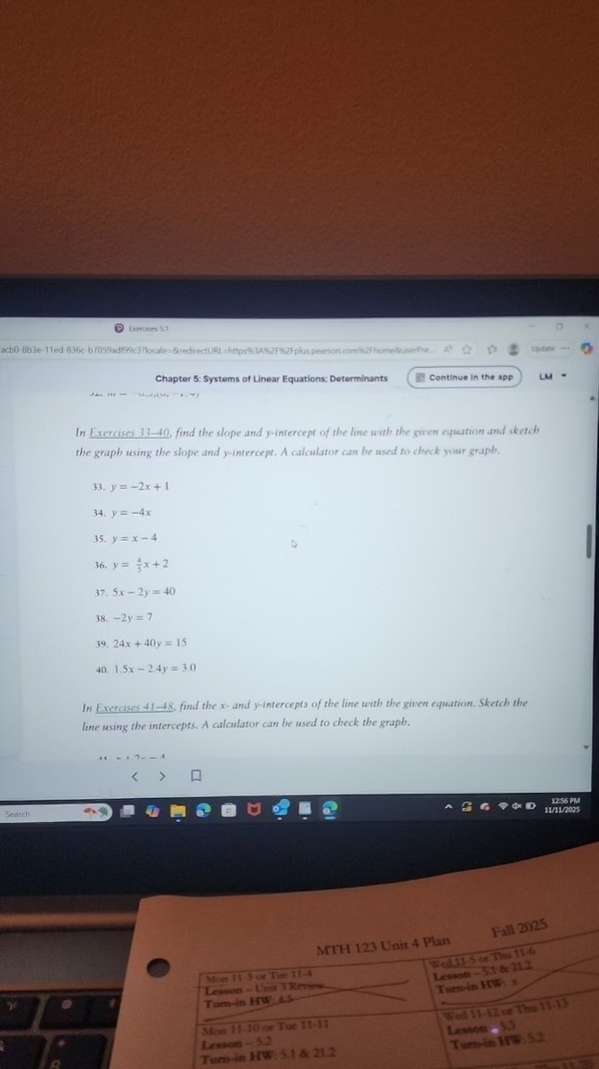 In Exercises 33-40, find the slope and y-intercept of the line with the g..