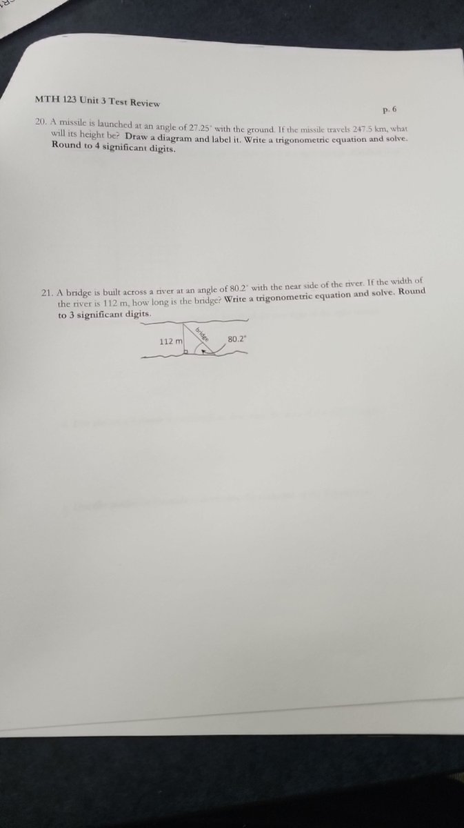 MTH 123 Unit 3 Test Review p. 6 A missile is launched at an angle of 27...