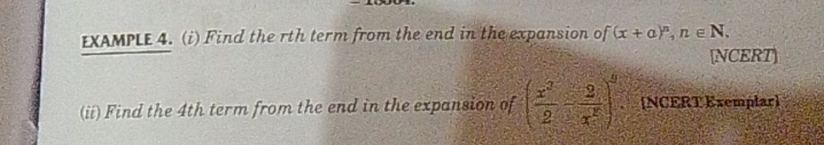 EXAMPLE 4. (i) Find the rth term from the end in the expansion of (x + a)..
