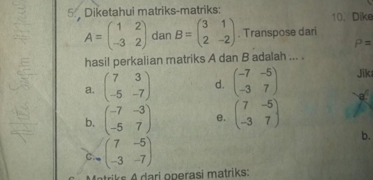 Diketahui matriks-matriks: A = \begin{pmatrix} 1 & 2 \\ -3 & 2 \end{pmat..