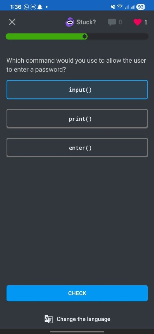 Which command would you use to allow the user to enter a password? input..