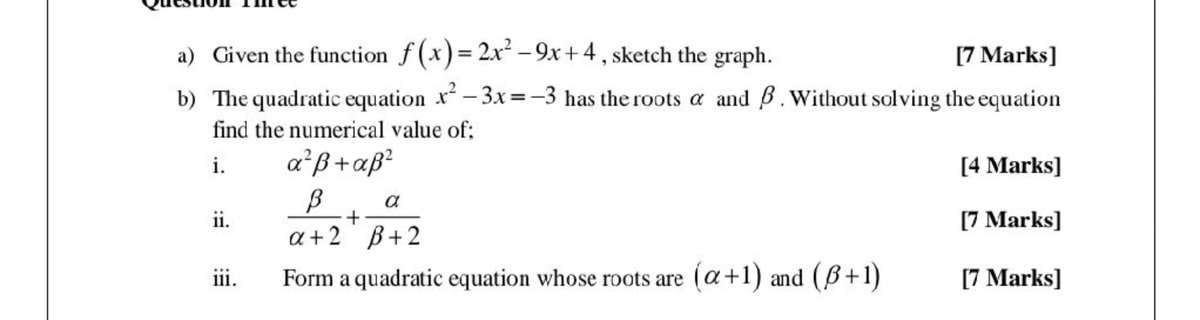 Question Three a) Given the function f(x) = 2x^2 - 9x + 4, sketch the gr..