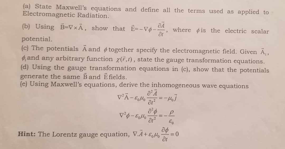 (a) State Maxwell's equations and define all the terms used as applied to..