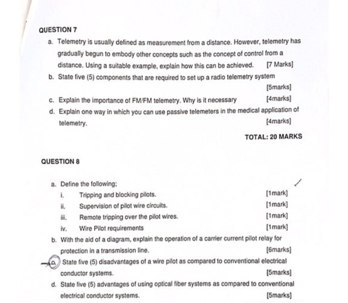 QUESTION 7 a. Telemetry is usually defined as measurement from a distance..