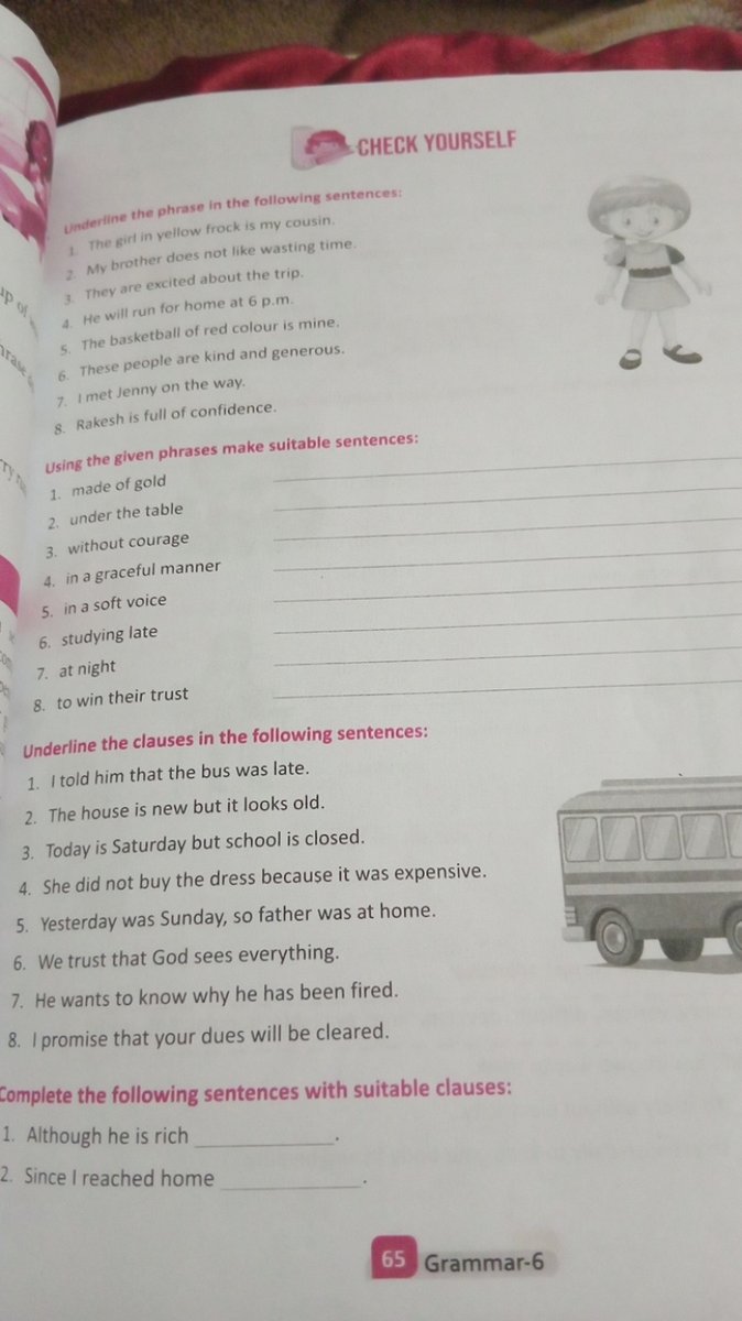 Underline the phrase in the following sentences: The girl in yellow frock..