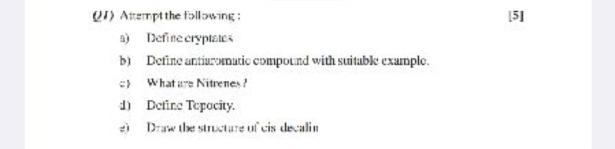 Attempt the following: a) Define cryptates b) Define antiaromatic compoun..