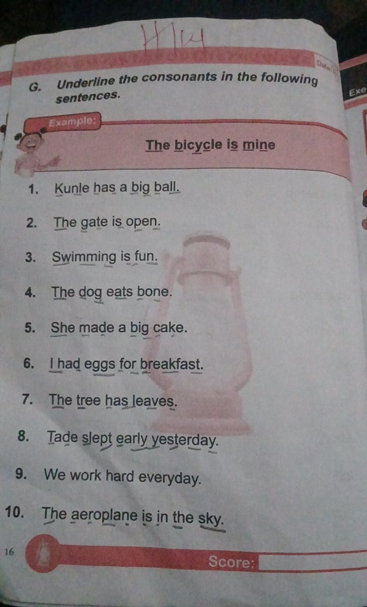 Underline the consonants in the following sentences. Example: The bicycl..