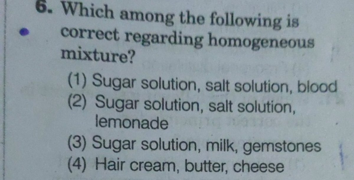 Which among the following is correct regarding homogeneous mixture? (1)