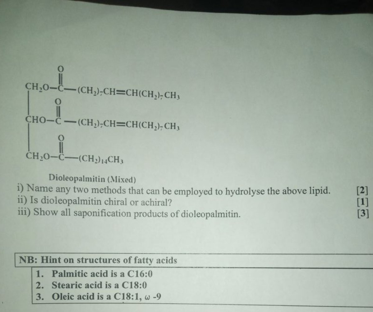 Here's the question image CH₂O-C-(CH₂)-CH=CH(CH₂)₇ CH₃ CHO-C-(CH₂)-CH=C..