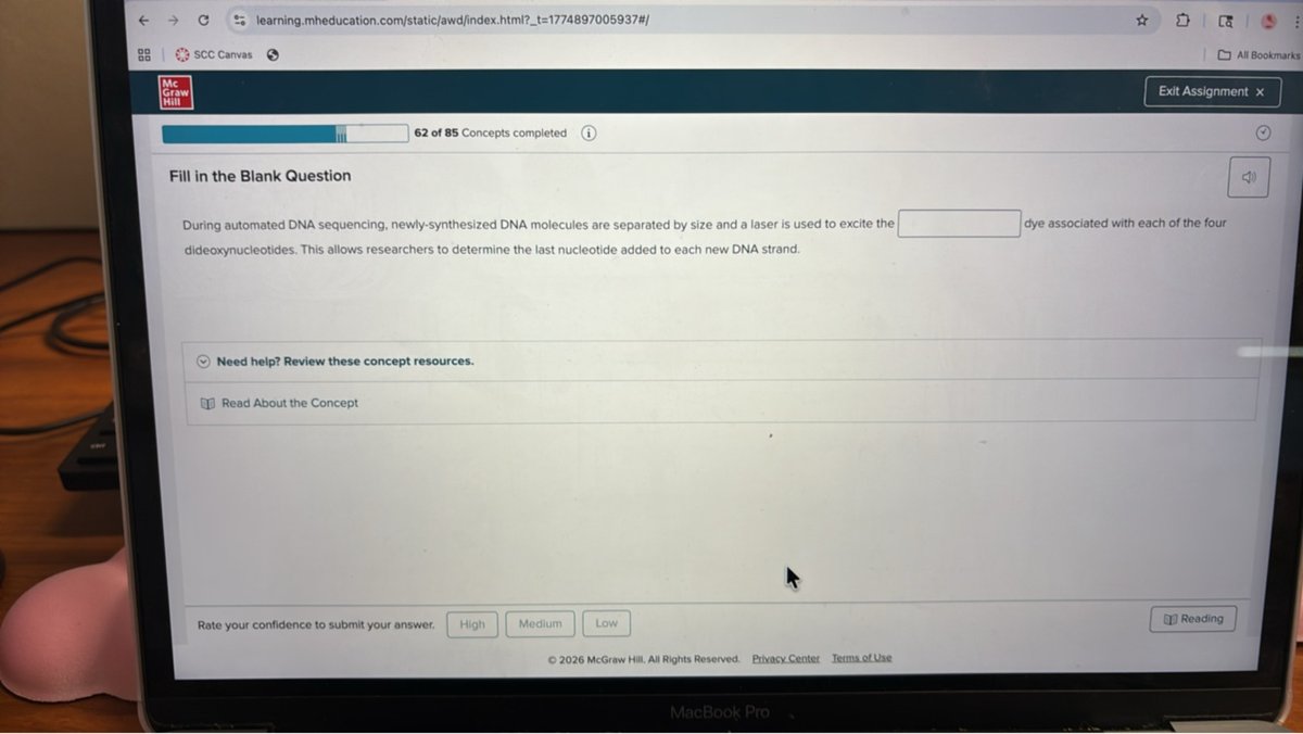 Fill in the Blank Question During automated DNA sequencing, newly-synthe..