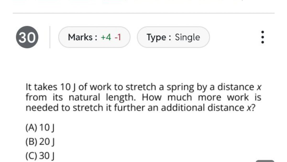 It takes 10 J of work to stretch a spring by a distance x from its natura..