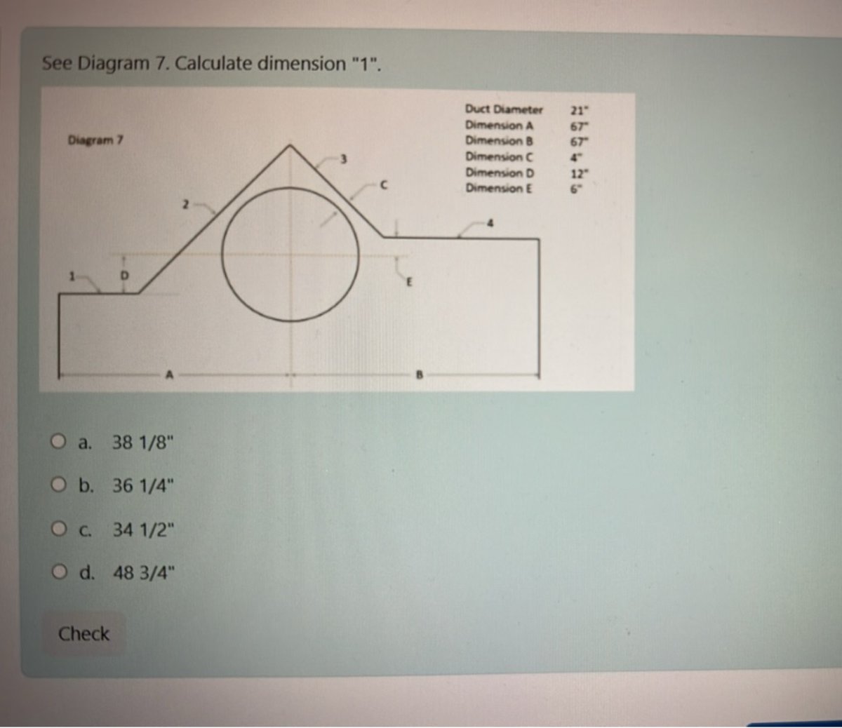 See Diagram 7. Calculate dimension "1". Diagram 7 [Image of Diagram 7 w..