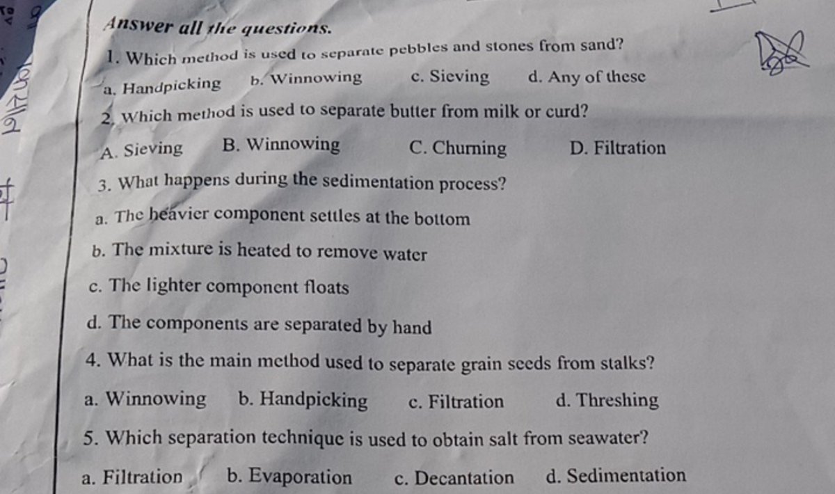 Answer all the questions. Which method is used to separate pebbles and s..
