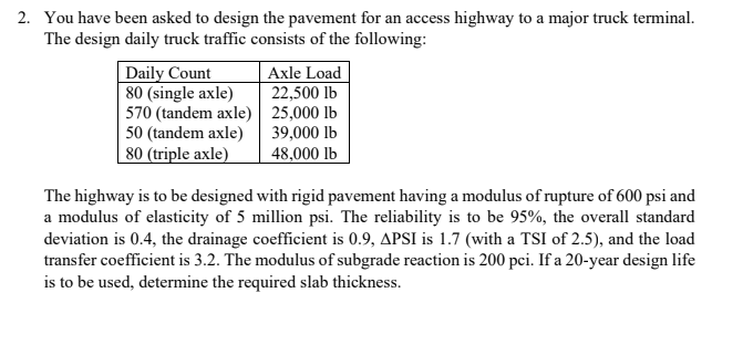 Design the required rigid pavement slab thickness You are to design a