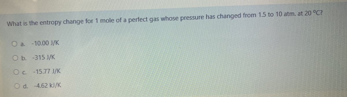 What is the entropy change for 1 mole of a perfect gas whose pressure has..