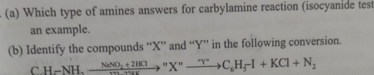 (a) Which type of amines answers for carbylamine reaction (isocyanide tes..